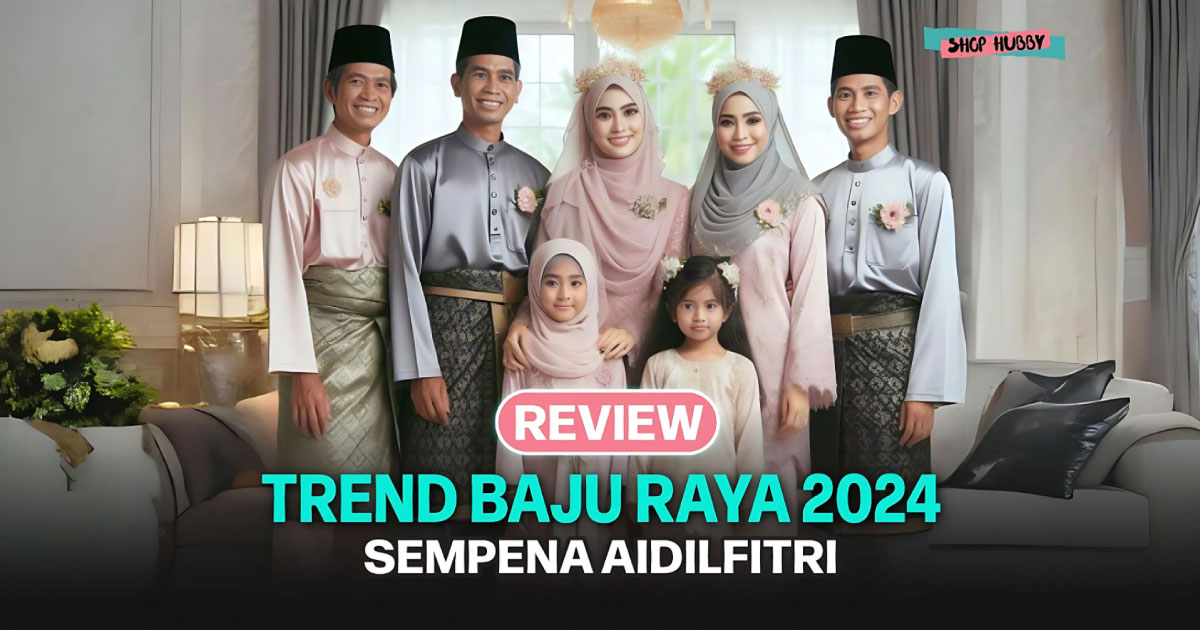 Trend Baju Raya 2025 (Promosi Hebat Malaysia) - Shop Hubby